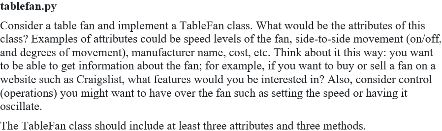 Solved tablefan.pyConsider a table fan and implement a | Chegg.com