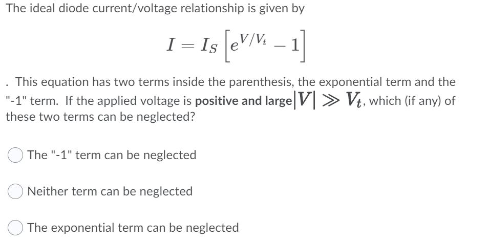 Solved The ideal diode current/voltage relationship is given | Chegg.com Solved The ideal diode current/voltage relationship is given | Chegg.com