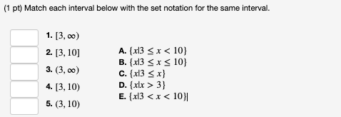 Solved Match each interval below with the set notation for | Chegg.com