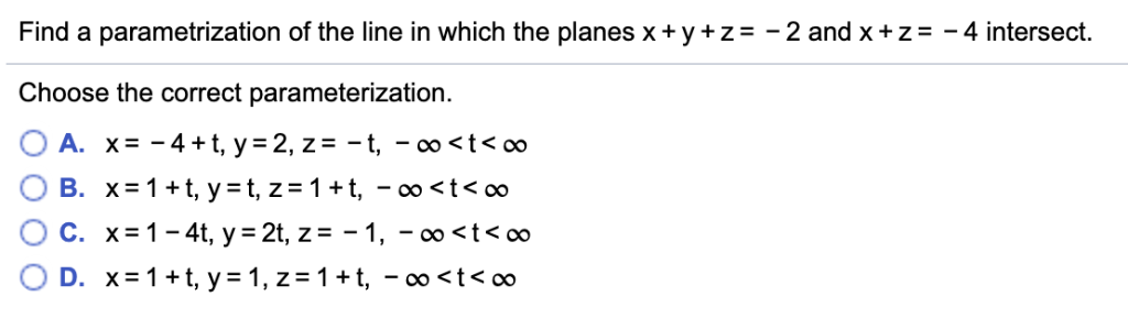 Solved Find A Parametrization Of The Line In Which The 3817