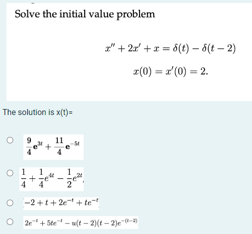 Solved Solve the initial value problem x′′+2x′+x=δ(t)−δ(t−2) | Chegg.com