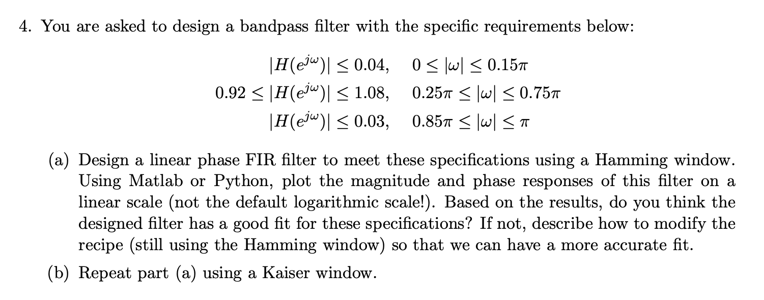 Solved You are asked to design a bandpass filter with the | Chegg.com