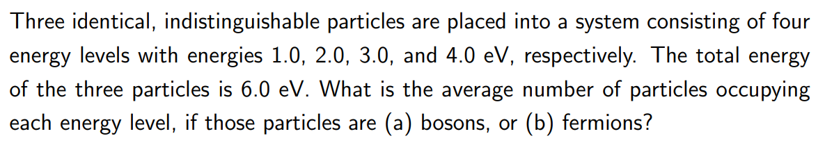 Solved Three identical, indistinguishable particles are | Chegg.com