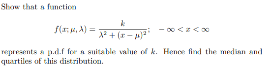 Solved Show that a function f(x;μ,λ)=λ2+(x−μ)2k;−∞ | Chegg.com