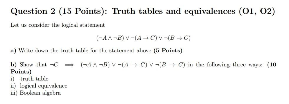Solved Question 2 (15 Points): Truth tables and equivalences | Chegg.com