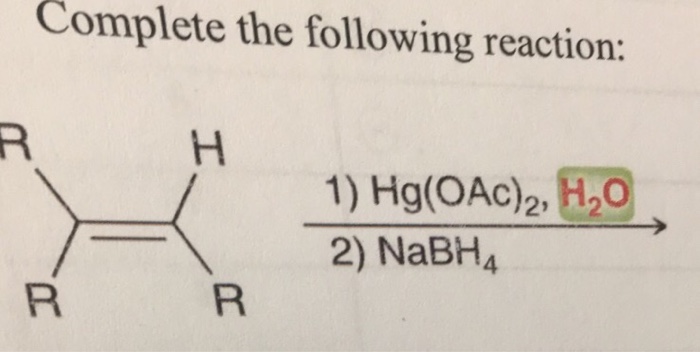 Solved Complete the following reaction: 1) Hg(OAc)2, HO 2) | Chegg.com