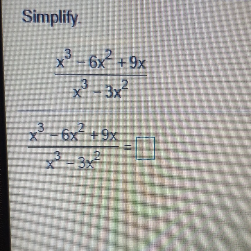 Solved Simplify x2 - 6x² + 9x | Chegg.com