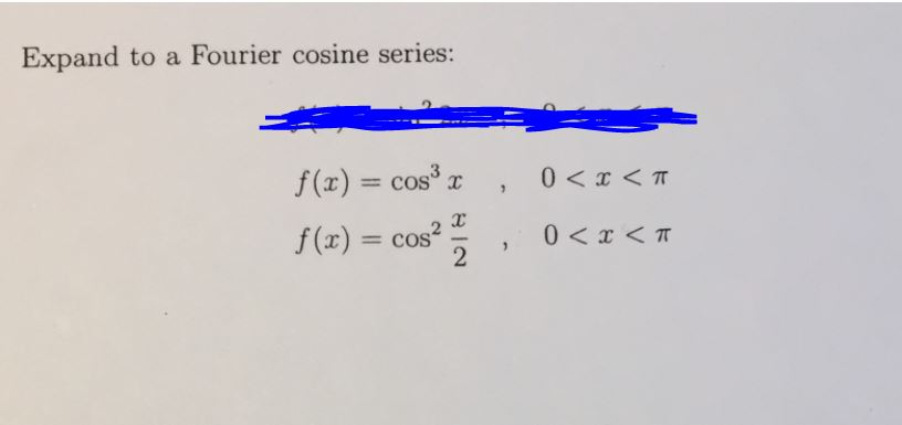 Solved Expand to a Fourier cosine series: 0