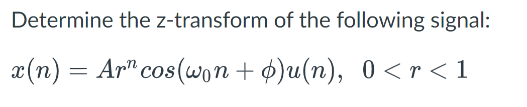 Solved Determine the z-transform of the following signal: | Chegg.com