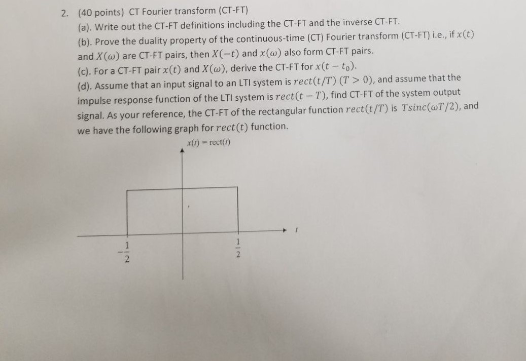 Solved 2. (40 points) CT Fourier transform (CT-FT) (a). | Chegg.com