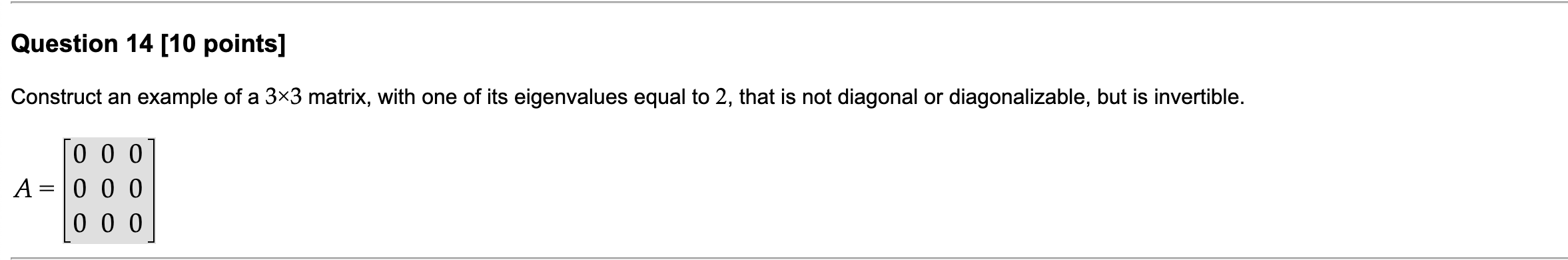 Solved Question 14 [10 points] Construct an example of a 3x3 | Chegg.com