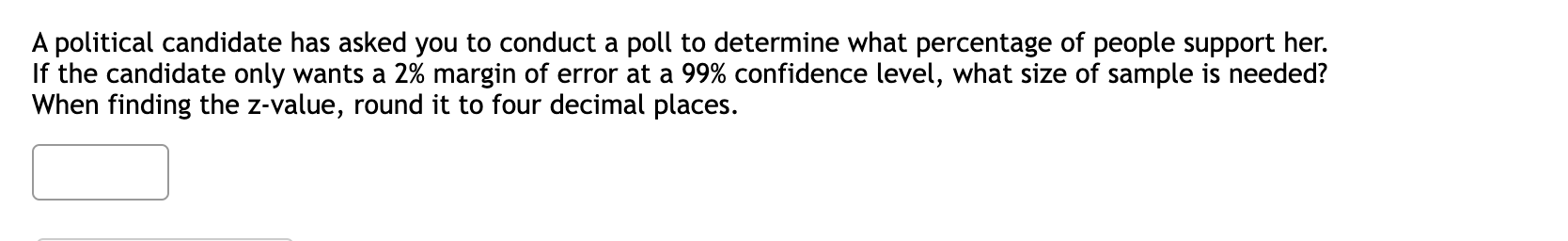 Solved A political candidate has asked you to conduct a poll | Chegg.com