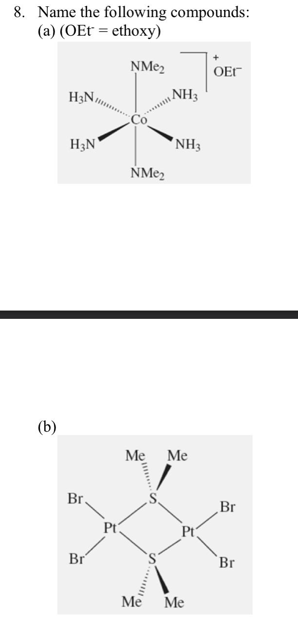 Solved 8. Name the following compounds: (a) (OEt = ethoxy) + | Chegg.com