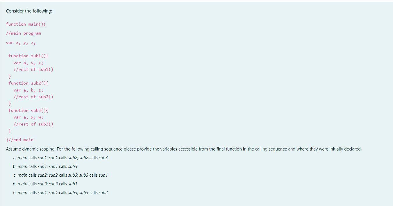 Solved Consider the following: function main(){ //main | Chegg.com