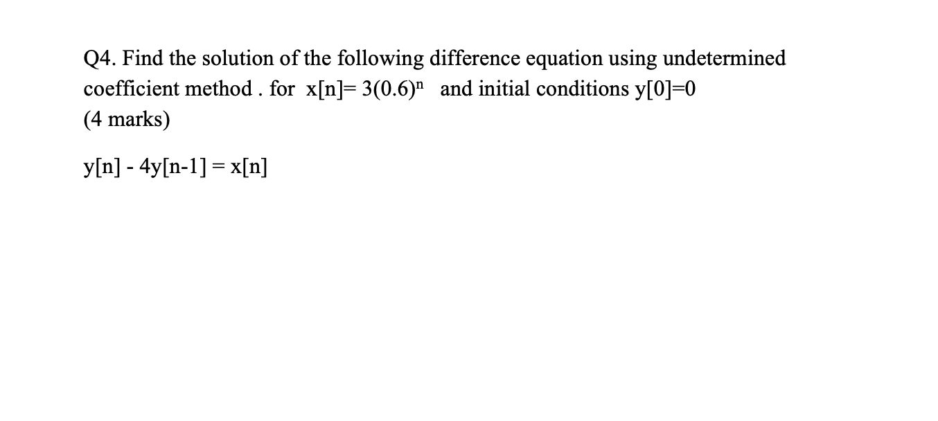 Solved Q4. ﻿Find the solution of the following difference | Chegg.com