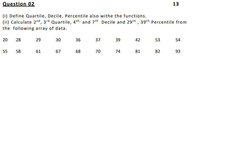 Solved Question 02 13 (i) Define Quartile, Decile, | Chegg.com
