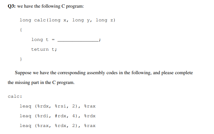 Solved Q3: we have the following C ﻿program:long calc(long | Chegg.com