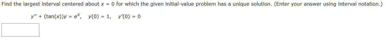 Solved Find the largest interval centered about x = 0 for | Chegg.com