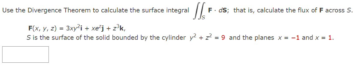 Solved Use the Divergence Theorem to calculate the surface | Chegg.com