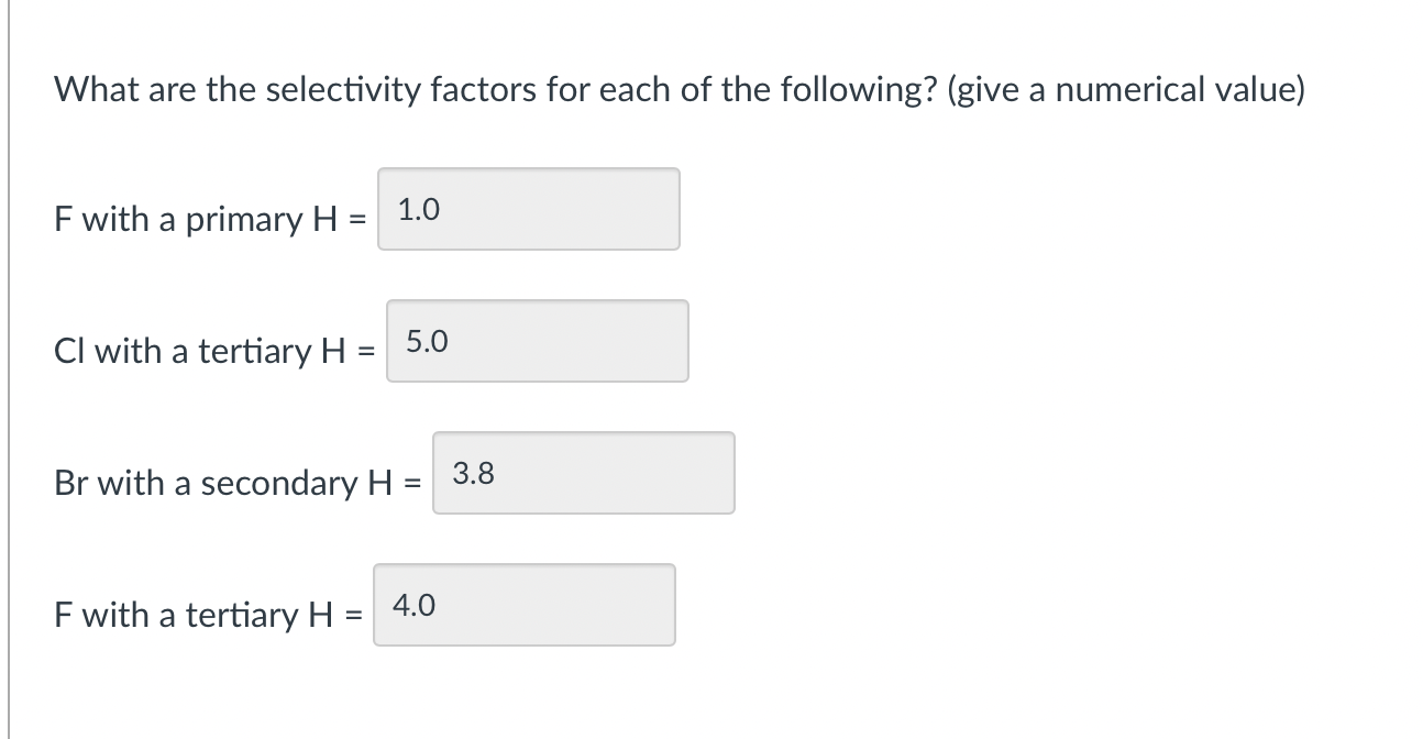 Solved What are the selectivity factors for each of the | Chegg.com
