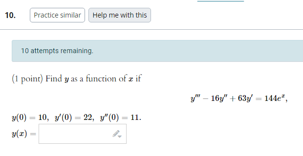 Solved 10 attempts remaining. (1 point) Find y as a function | Chegg.com