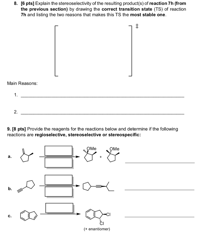 Solved 8. [6 pts] Explain the stereoselectivity of the | Chegg.com