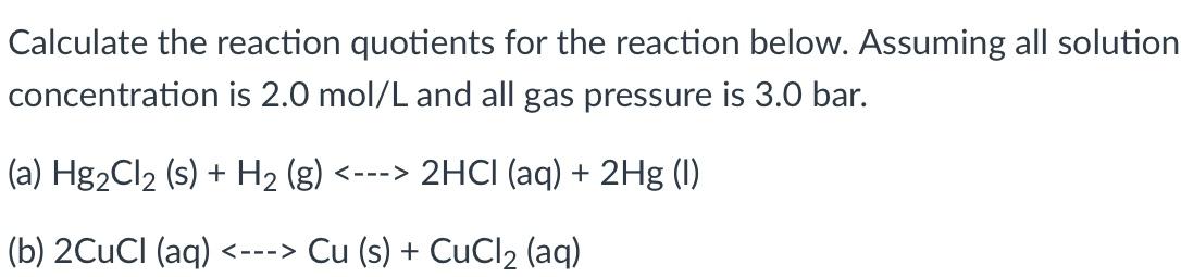 Solved Calculate the reaction quotients for the reaction | Chegg.com