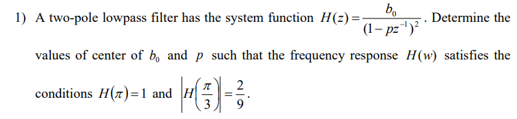 Solved 1) A two-pole lowpass filter has the system function | Chegg.com