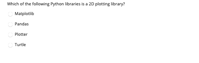 Solved Which of the following Python libraries is a 2D | Chegg.com