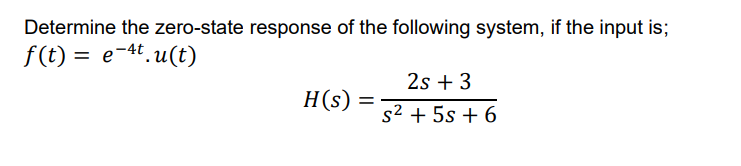 Determine the zero-state response of the following | Chegg.com