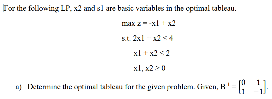 Solved For the following LP, x2 and s1 are basic variables | Chegg.com