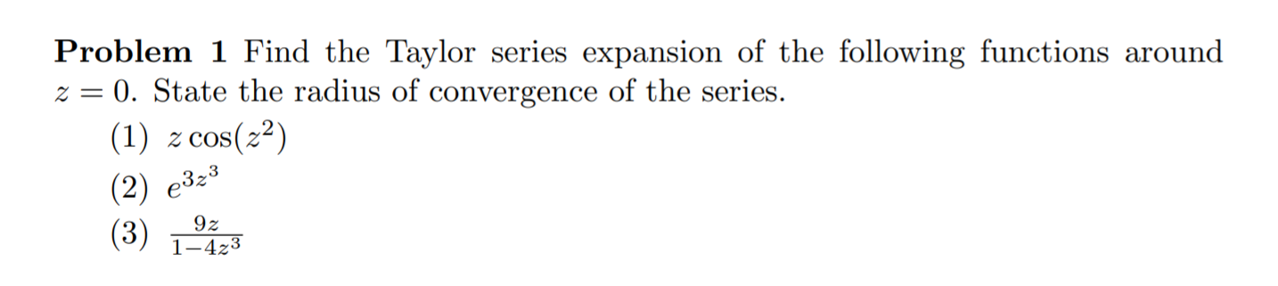 Solved Problem 1 Find the Taylor series expansion of the | Chegg.com