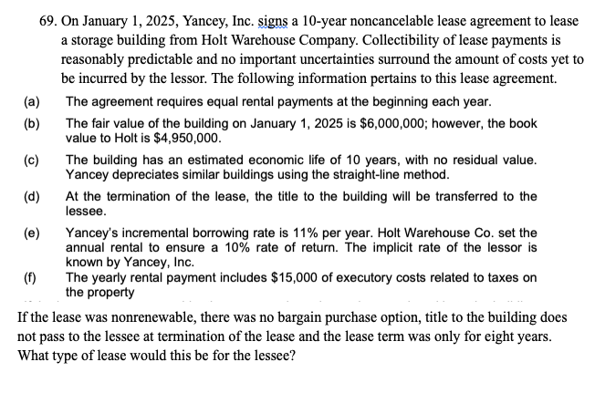 Solved 69. On January 1, 2025, Yancey, Inc. signs a 10-year | Chegg.com