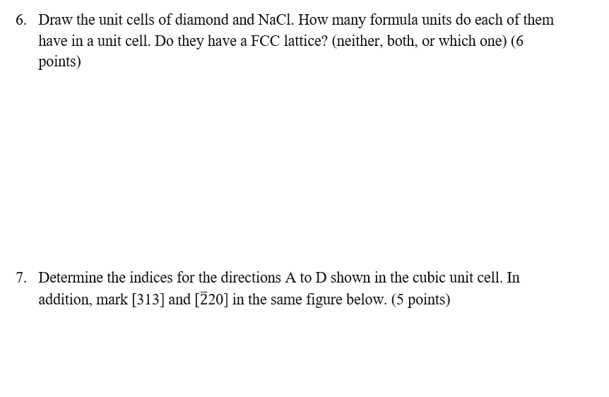 Solved 6. Draw the unit cells of diamond and NaCl. How many | Chegg.com