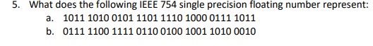 Solved 5. What does the following IEEE 754 single precision | Chegg.com