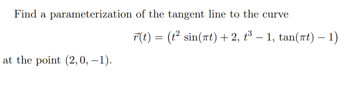 Solved Find a parameterization of the tangent line to the | Chegg.com