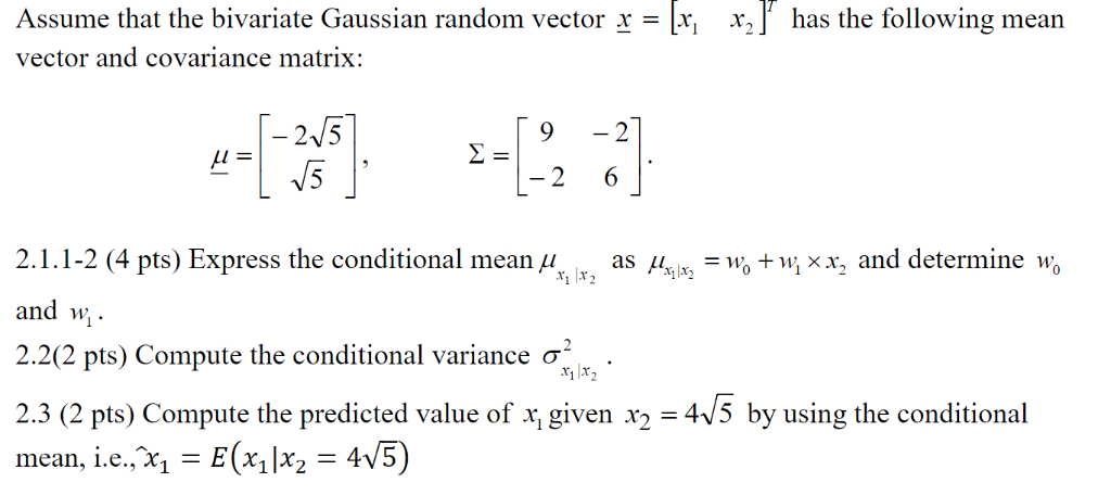 Solved [ XT Assume that the bivariate Gaussian random vector | Chegg.com