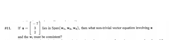 Solved - #11. 3 lies in Span{ W1, W2, W3}, then what | Chegg.com