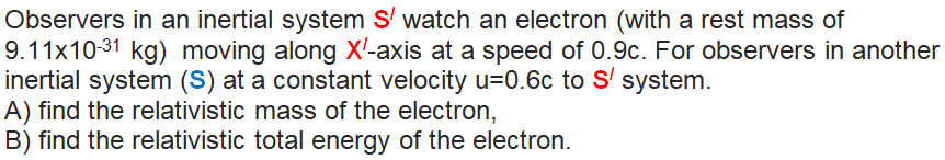 Solved Observers in an inertial system S′ watch an electron | Chegg.com