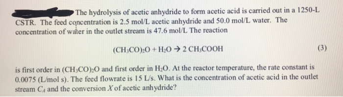 Solved The hydrolysis of acetic anhydride to form acetic | Chegg.com