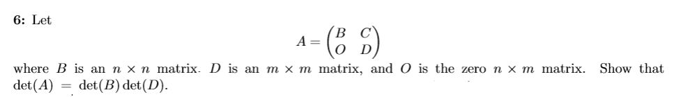Solved 6: Let A= - (8 %) where B is an nxn matrix. D is an m | Chegg.com
