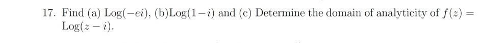 Solved Find (a) Log(−ei), (b)Log(1−i) and (c) Determine the | Chegg.com