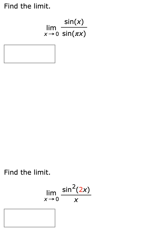 Solved Find the limit. sin(x) lim x>0 sin(ax) Find the | Chegg.com