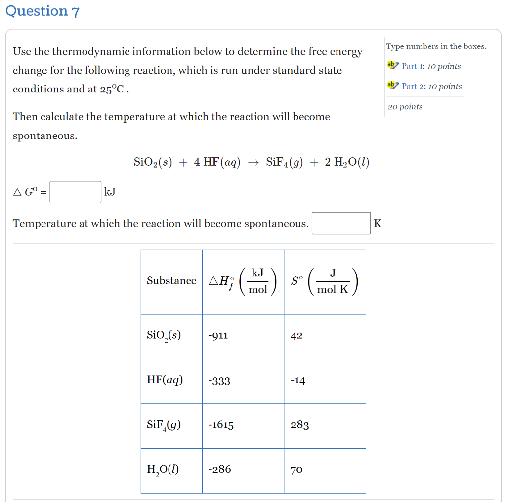 Solved spontaneous. SiO2(s)+4HF(aq)→SiF4(g)+2H2O(l) Go=kJ | Chegg.com