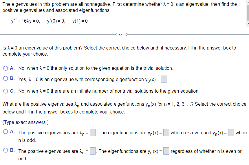Solved Is λ=0 ﻿an eigenvalue of this problem? Select the | Chegg.com