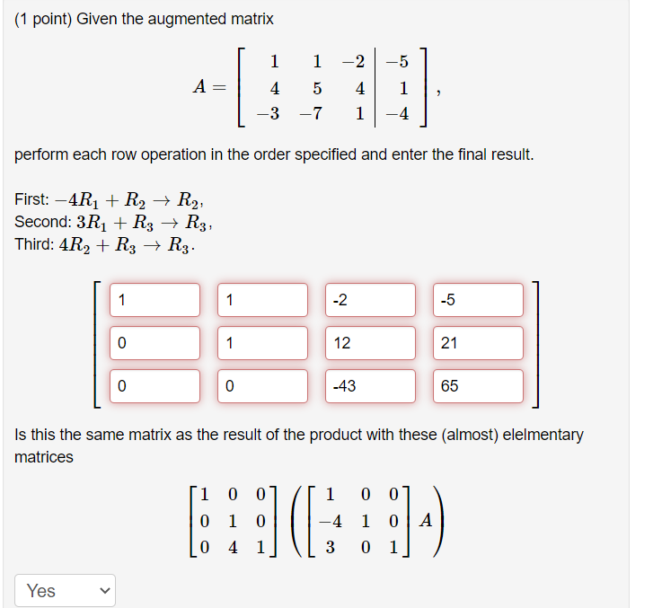 Solved (1 point) Given the augmented matrix 1 1 -2 A 4 5 -3 | Chegg.com