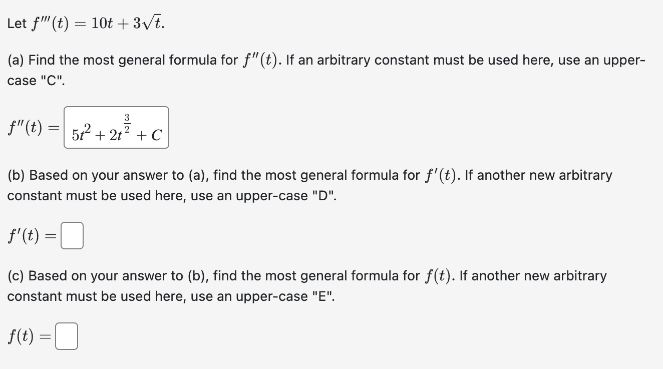 Solved Let f′′′(t)=10t+3t. (a) Find the most general formula | Chegg.com