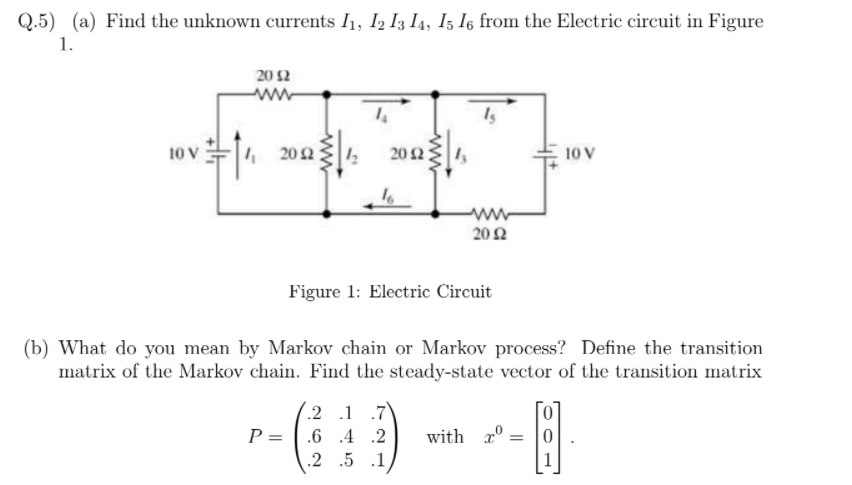 Solved Q.5) (a) Find the unknown currents I1, I2 I3 I4, 15 | Chegg.com