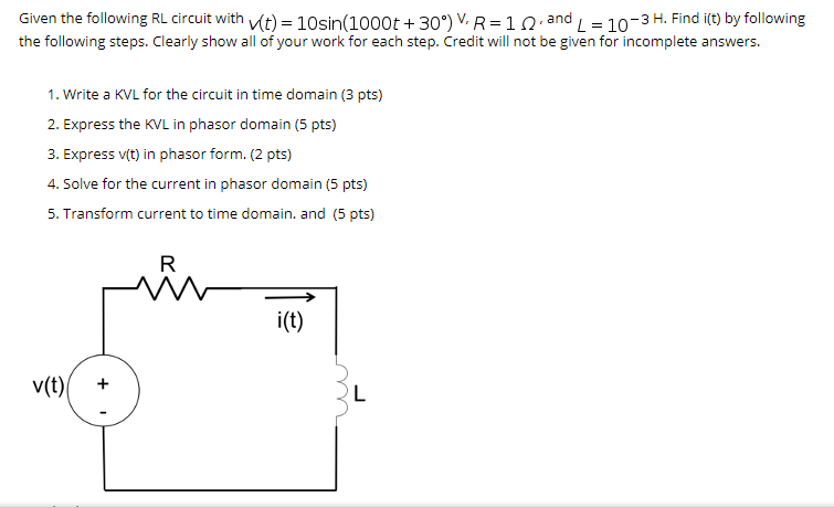 Solved Given the following RL circuit with (t) = 10sin(1000t | Chegg.com