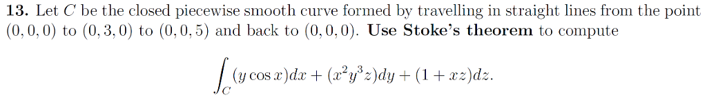 Solved 13. Let C be the closed piecewise smooth curve formed | Chegg.com
